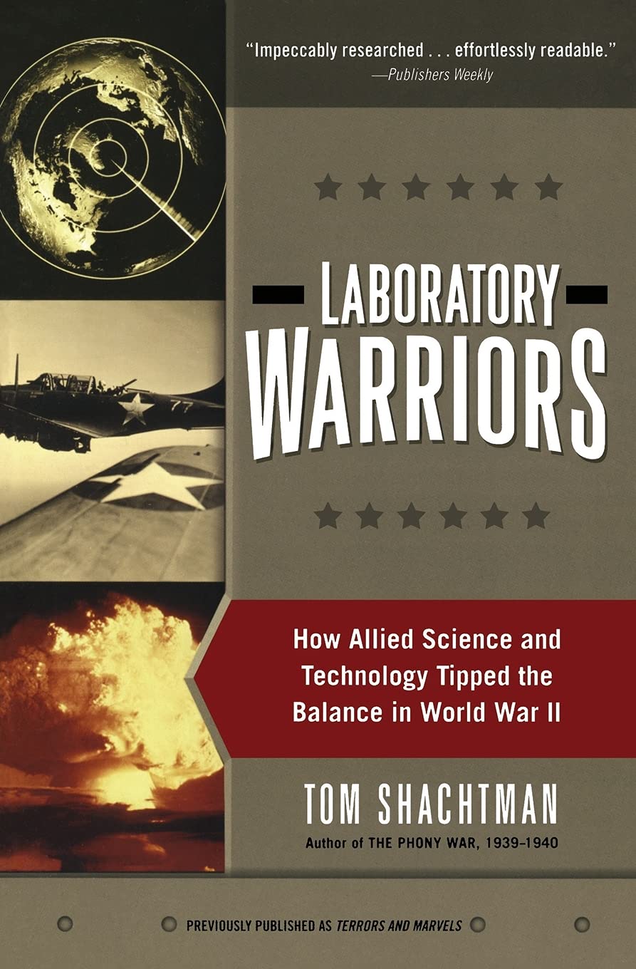 Laboratory Warriors: How Allied Science and Technology Tipped the ...