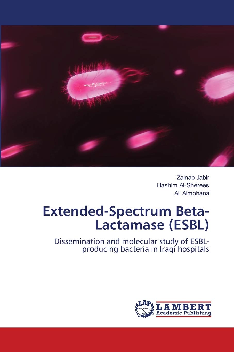 Extended-Spectrum Beta-Lactamase (ESBL): Dissemination and molecular ...