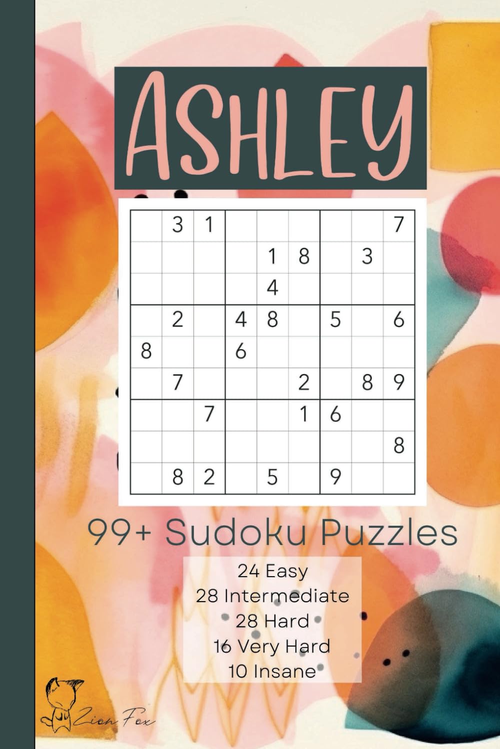 Ashley - 99+ Sudoku Puzzles: a book of mixed sudoku puzzles for all ...