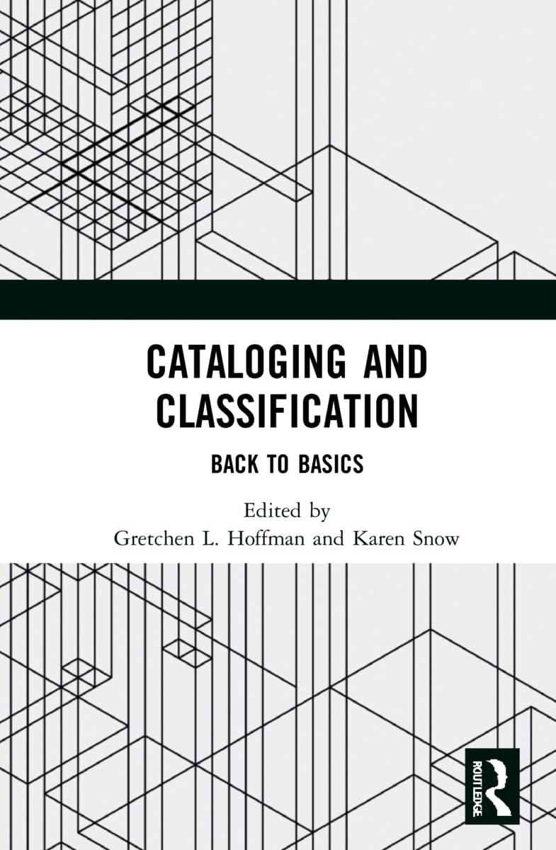 Cataloging and Classification: Back to Basics: Hoffman, Gretchen L ...