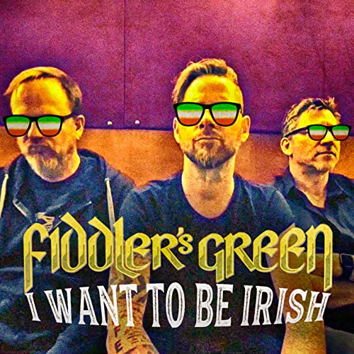 I Want To Be Irish von Fiddler's Green bei Amazon Music Unlimited