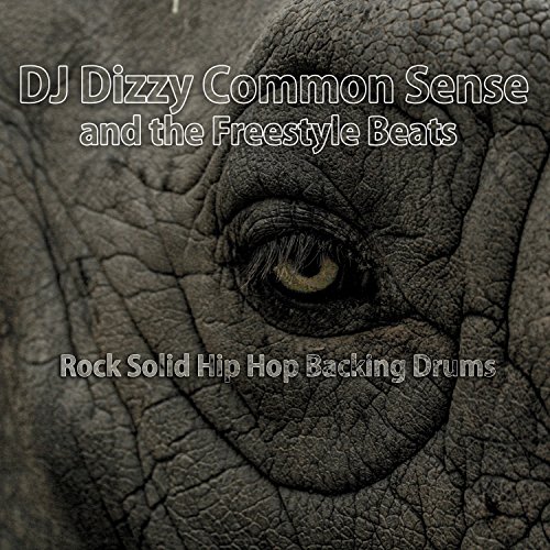 Play Rock Solid Hip Hop Backing Drums by DJ Dizzy Common Sense and the ...