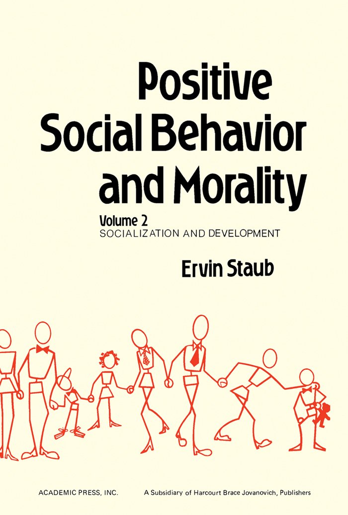Positive Social Behavior and Morality: Socialization and Development ...