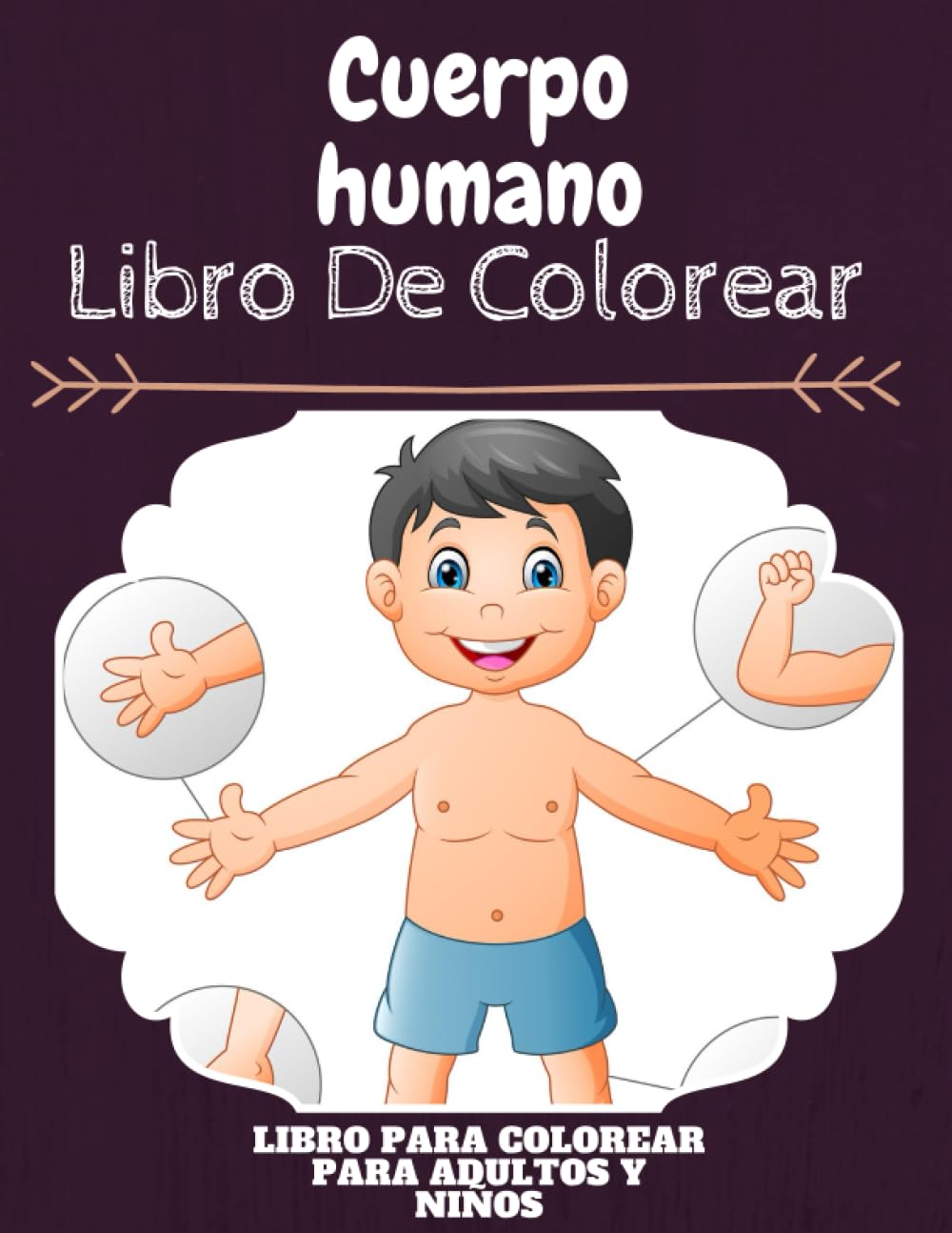Cuerpo Humano Libro de Colorear: ALTA CALIDAD: Divertido libro de ...