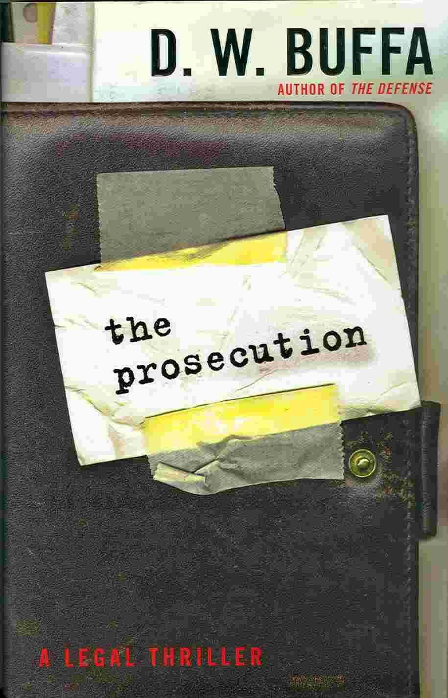 The Prosecution: A Legal Thriller: Buffa, D. W.: 9780805061079: Amazon ...