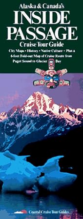 Amazon | Alaska & Canada's Inside Passage Cruise Tour Guide: City Maps ...