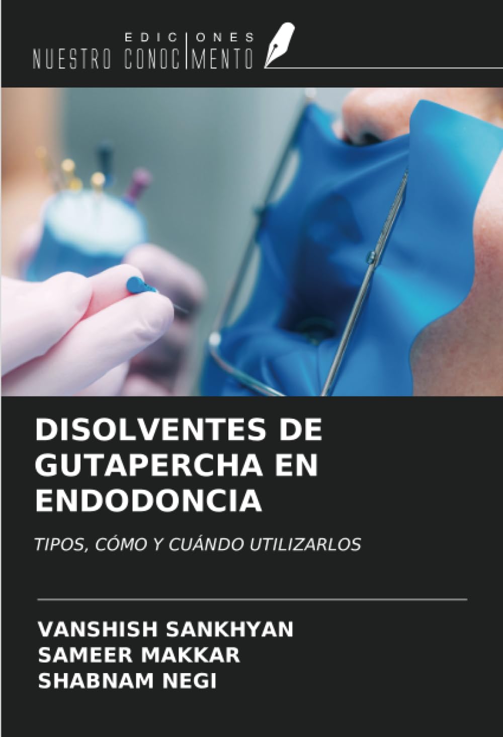 DISOLVENTES DE GUTAPERCHA EN ENDODONCIA: TIPOS, CÓMO Y CUÁNDO ...