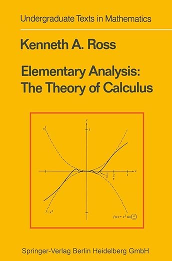 Elementary Analysis: The Theory of Calculus (Undergraduate texts in ...