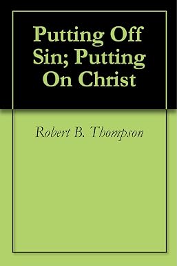 Amazon.co.jp: Putting Off Sin; Putting On Christ (English Edition) 電子書籍 ...