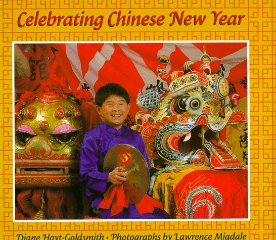 Celebrating Chinese New Year: Hoyt-Goldsmith, Diane, Migdale, Lawrence ...