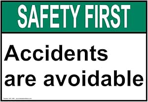 Amazon.com: ANSI SAFETY FIRST Accidents Are Avoidable Sign ASE-1080 ...