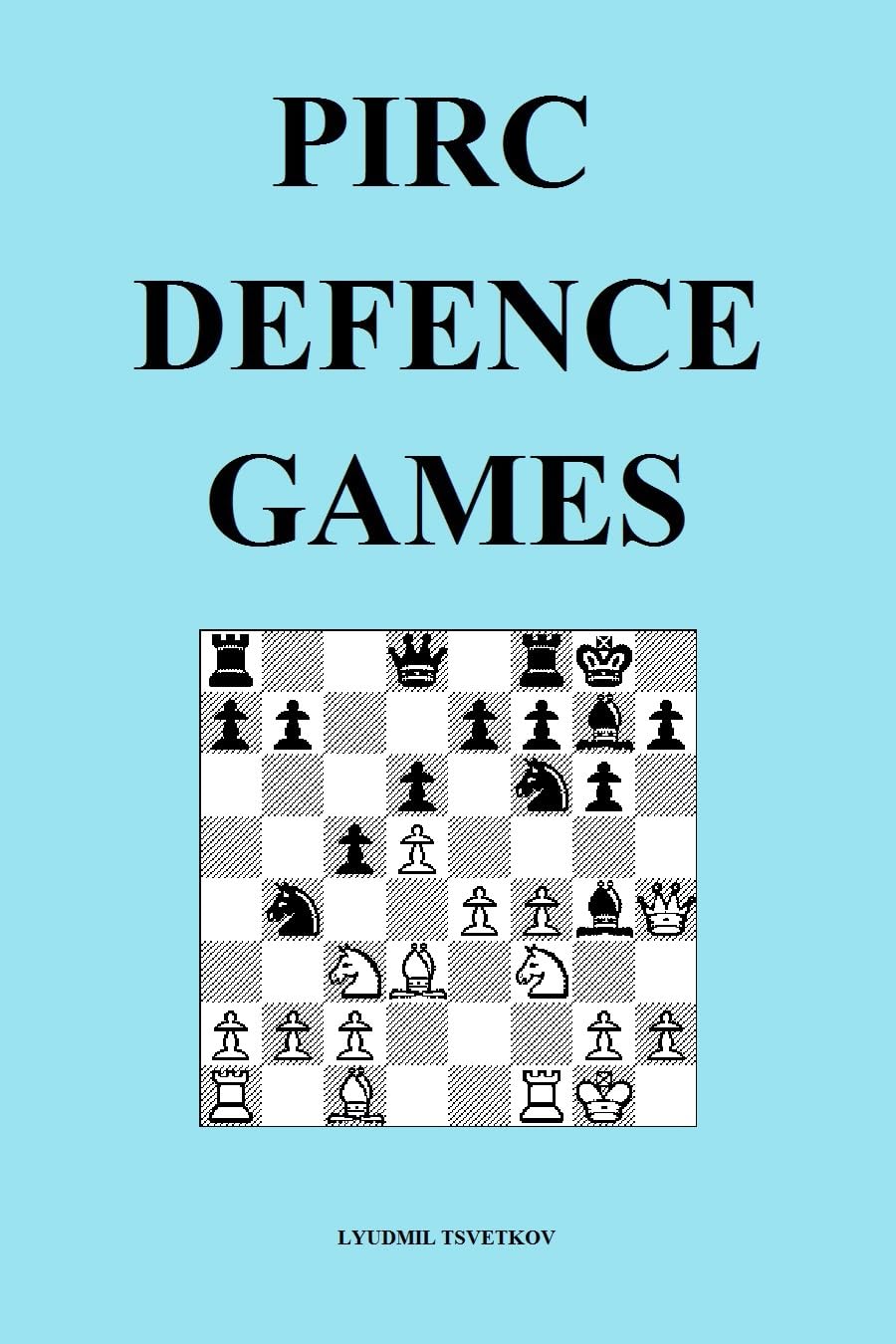 Pirc Defence Games (Chess Opening Games Book 6) - Kindle edition by ...