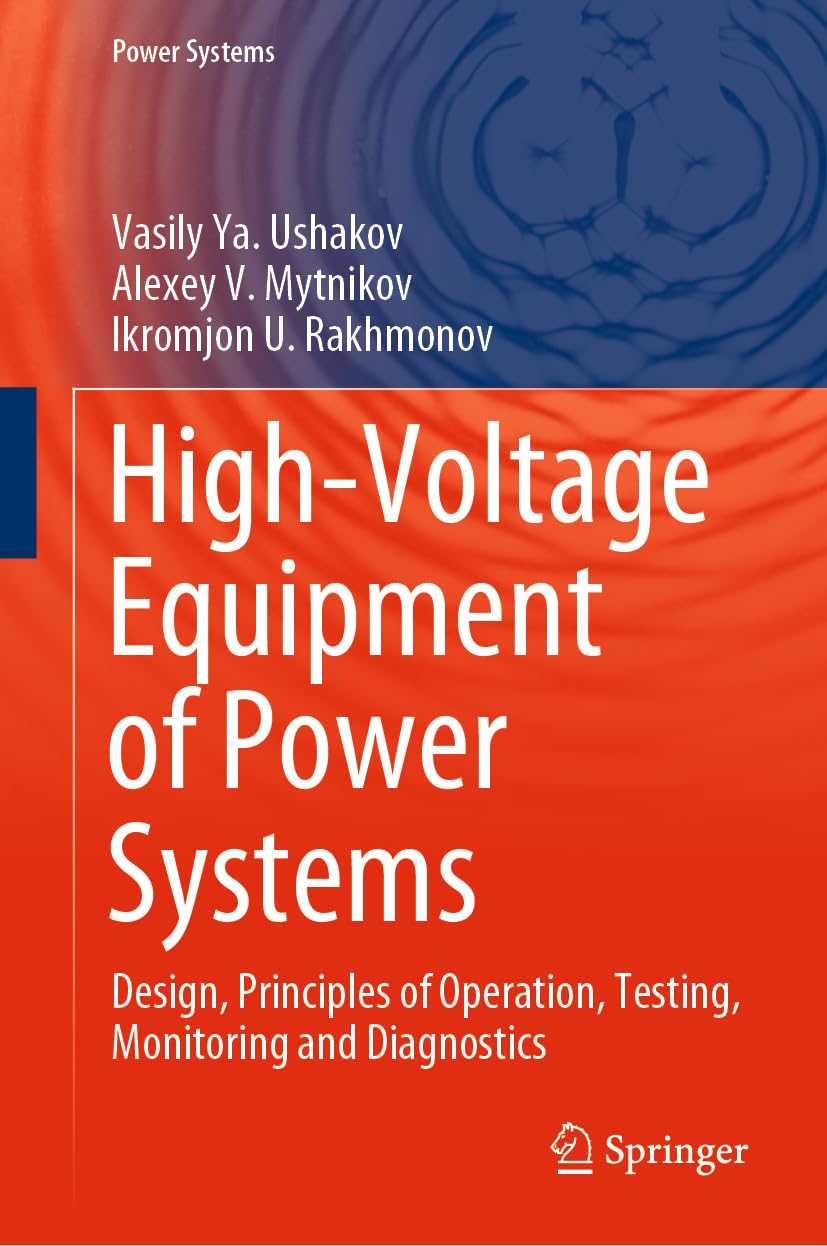 High-Voltage Equipment of Power Systems: Design, Principles of ...