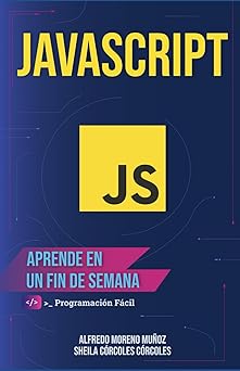 Aprende JavaScript en un fin de semana (Aprende en un fin de semana ...