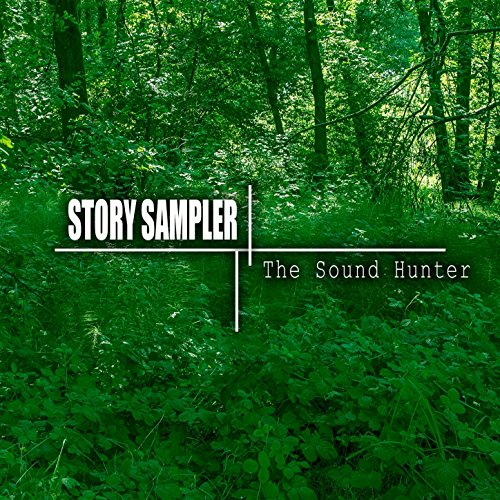 Play Story Sampler by The Sound Hunter on Amazon Music