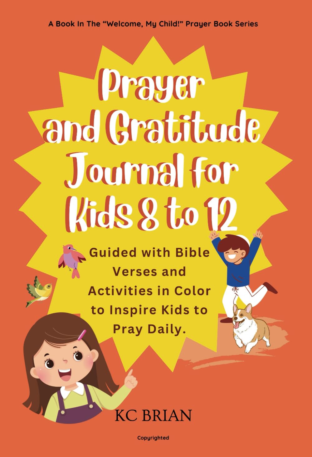 Prayer and Gratitude Journal for Kids 8 to 12: Guided with Bible Verses ...