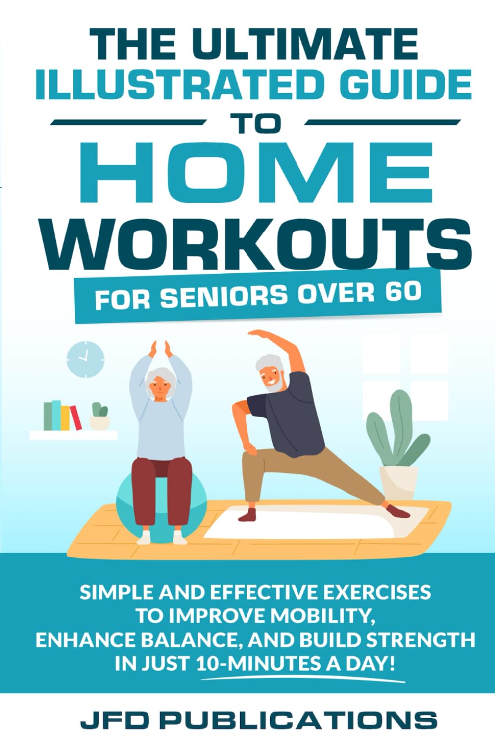 Snapklik.com : The Ultimate Illustrated Guide To Home Workouts For ...