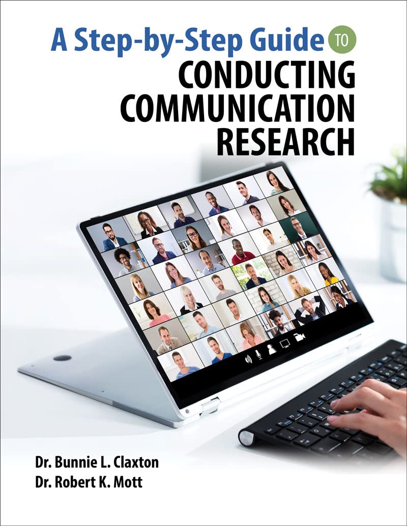 A Step-by-Step Guide to Conducting Communication Research: Bunnie Loree ...