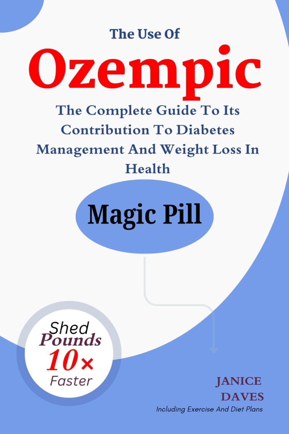 Buy THE USE OF OZEMPIC: THE COMPLETE GUIDE TO ITS CONTRIBUTION TO ES ...