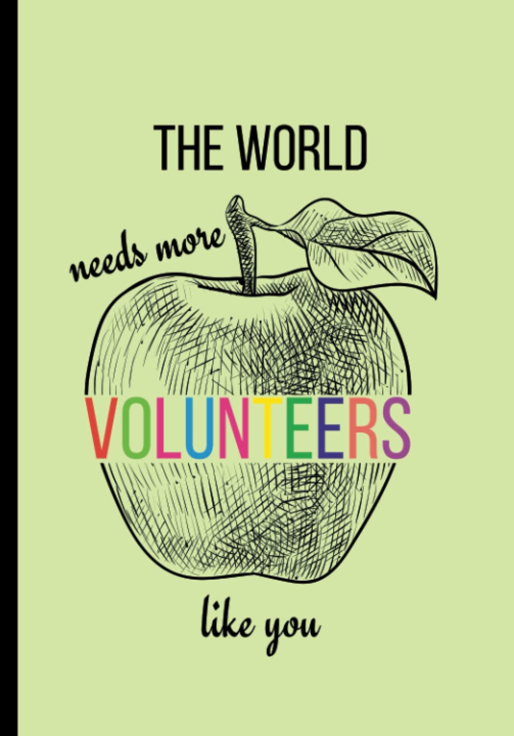 The World Needs More Volunteers Like You: Volunteer Appreciation Gifts ...