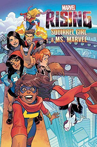 MARVEL RISING SQUIRREL GIRL MS MARVEL #1 ARTIST VAR: (W) Devin Grayson ...