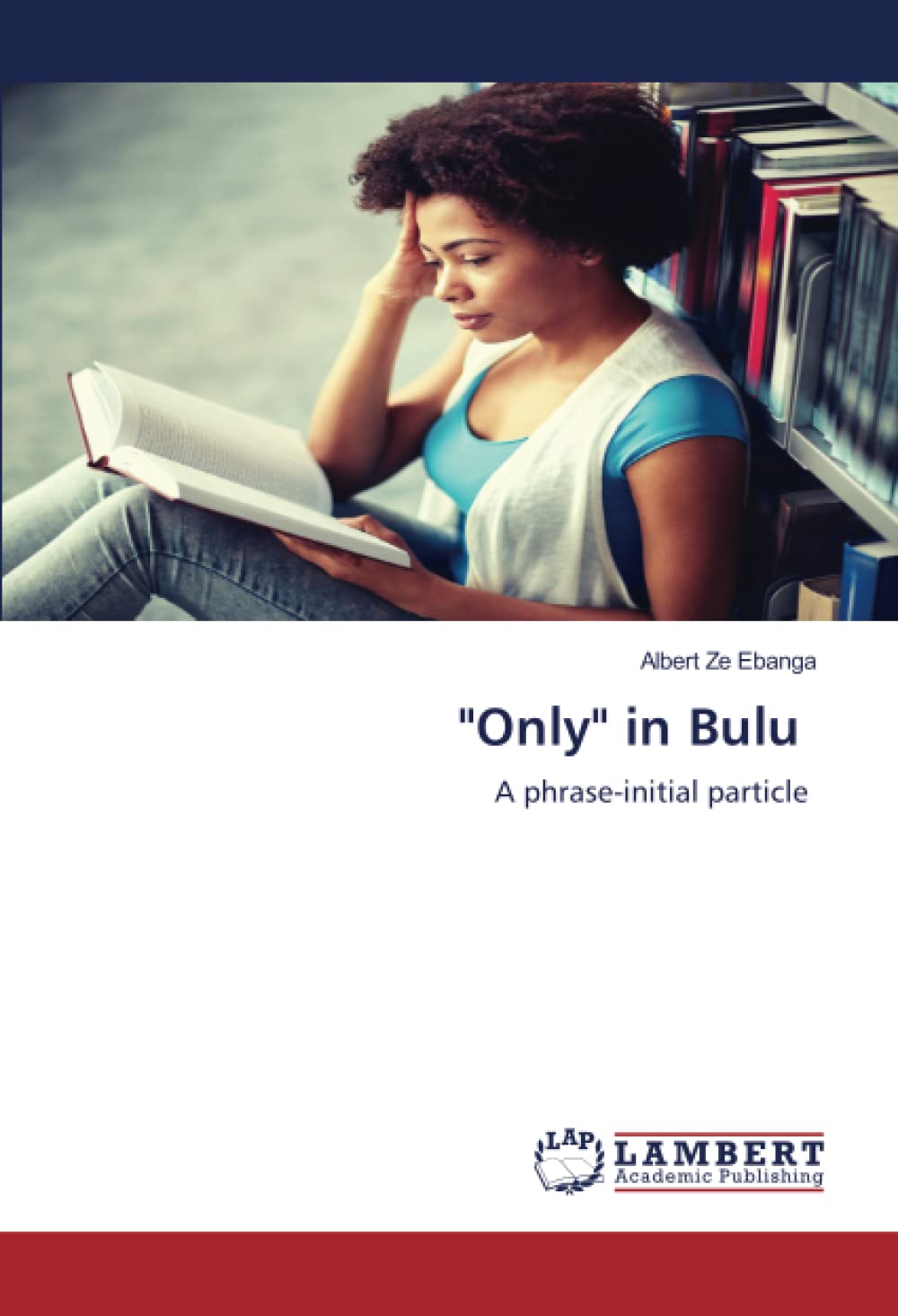 Amazon | "Only" in Bulu: A phrase-initial particle | Ze Ebanga, Albert ...