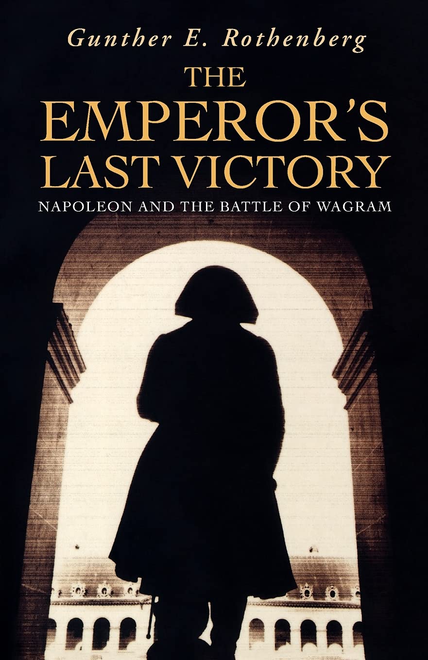 The Emperor's Last Victory (Cassell): Rothenberg, Gunther E ...