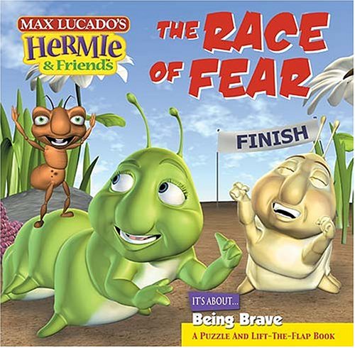 The Race of Fear (Max Lucado's Hermie & Friends): Lucado, Max, Max ...