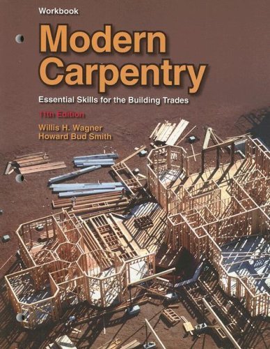 Modern Carpentry: Essential Skills for the Building Trades: 11th ...
