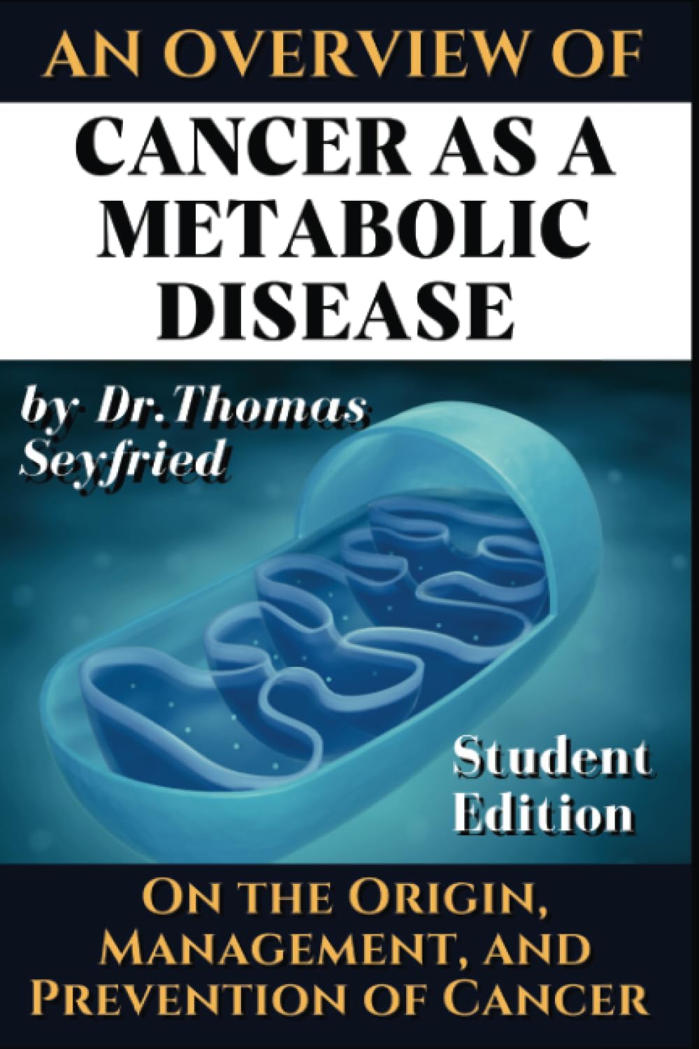 Cancer as a Metabolic Disease: On the Origin, Management and Prevention ...