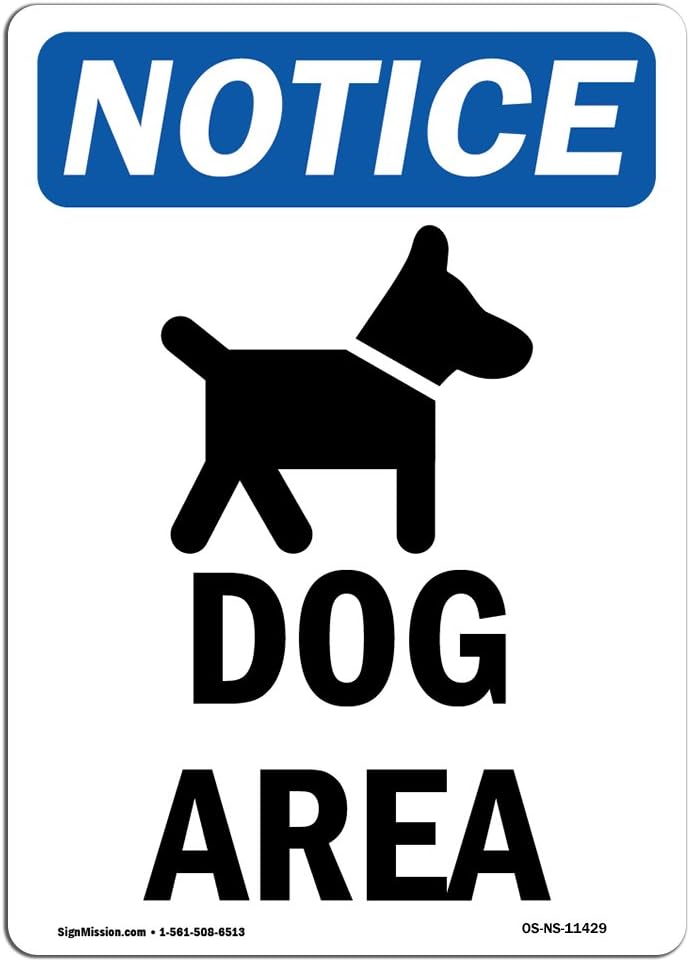 Amazon.com: OSHA Notice Signs - Dog Area Sign with Symbol | Extremely ...