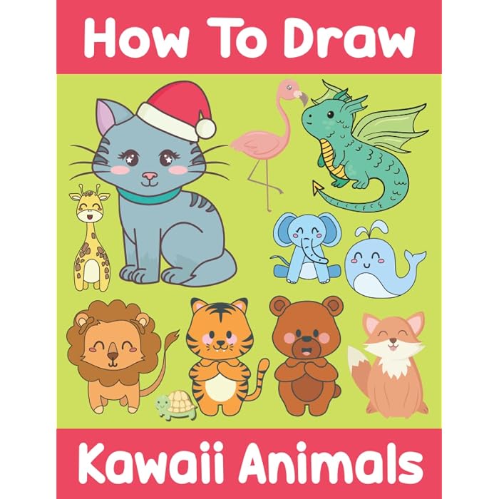 Buy How to Draw Kawaii Animals: Learn How to Draw Cute Kawaii Animals ...