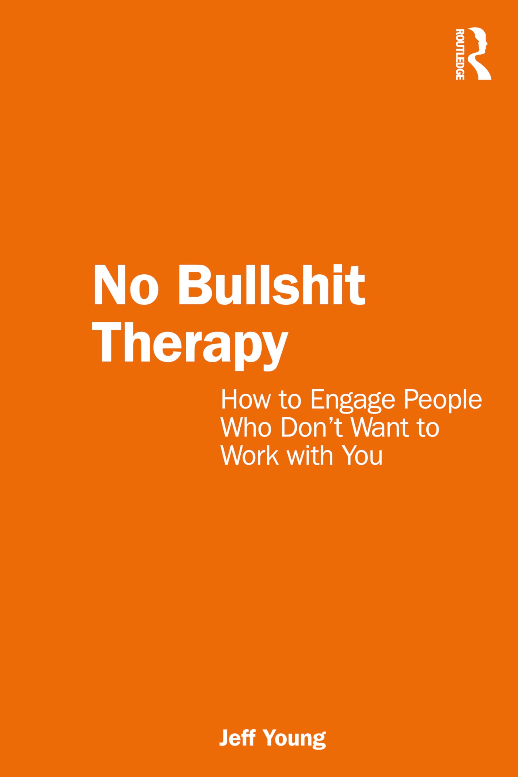 Amazon.com: No Bullshit Therapy: 9781032408385: Young, Jeff: Books