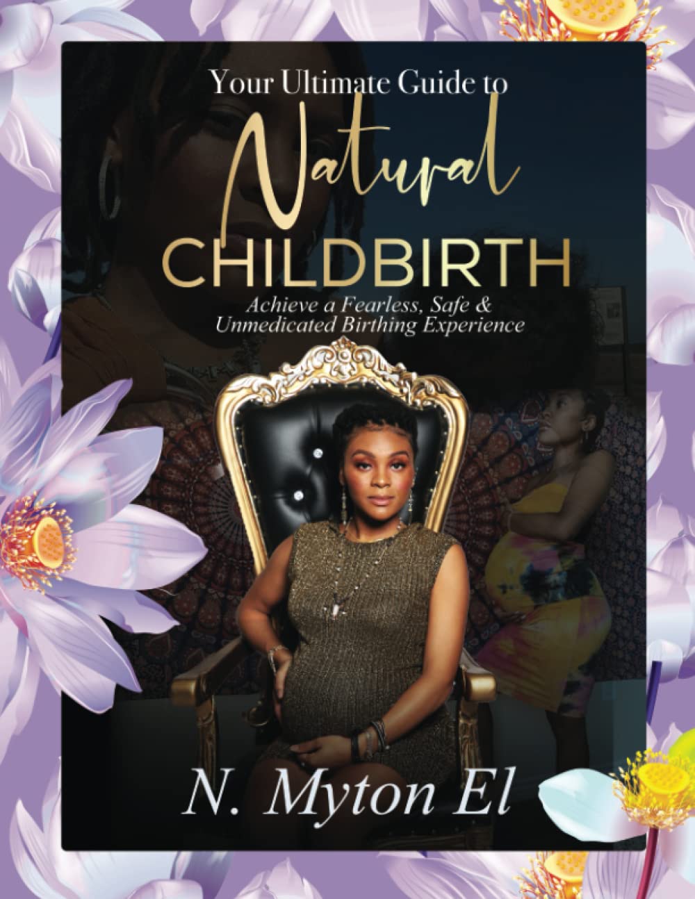 Your Ultimate Guide to Natural Childbirth: Achieve a Fearless, Safe ...