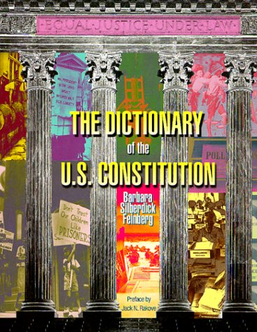 The Dictionary of the U.S. Constitution (Reference, Watts Dictionary ...