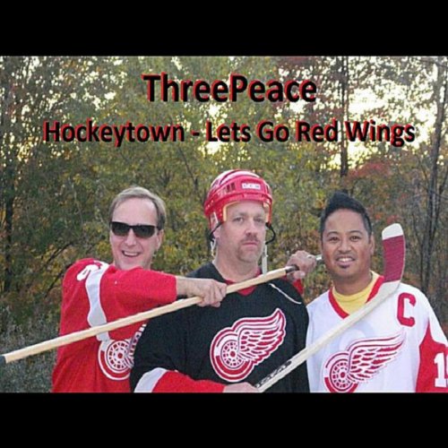 Amazon.com: Hockeytown - Lets Go Red Wings : Threepeace: Digital Music