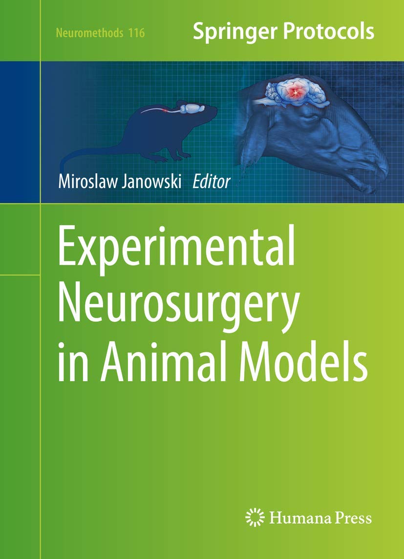 Experimental Neurosurgery in Animal Models (Neuromethods, 116 ...