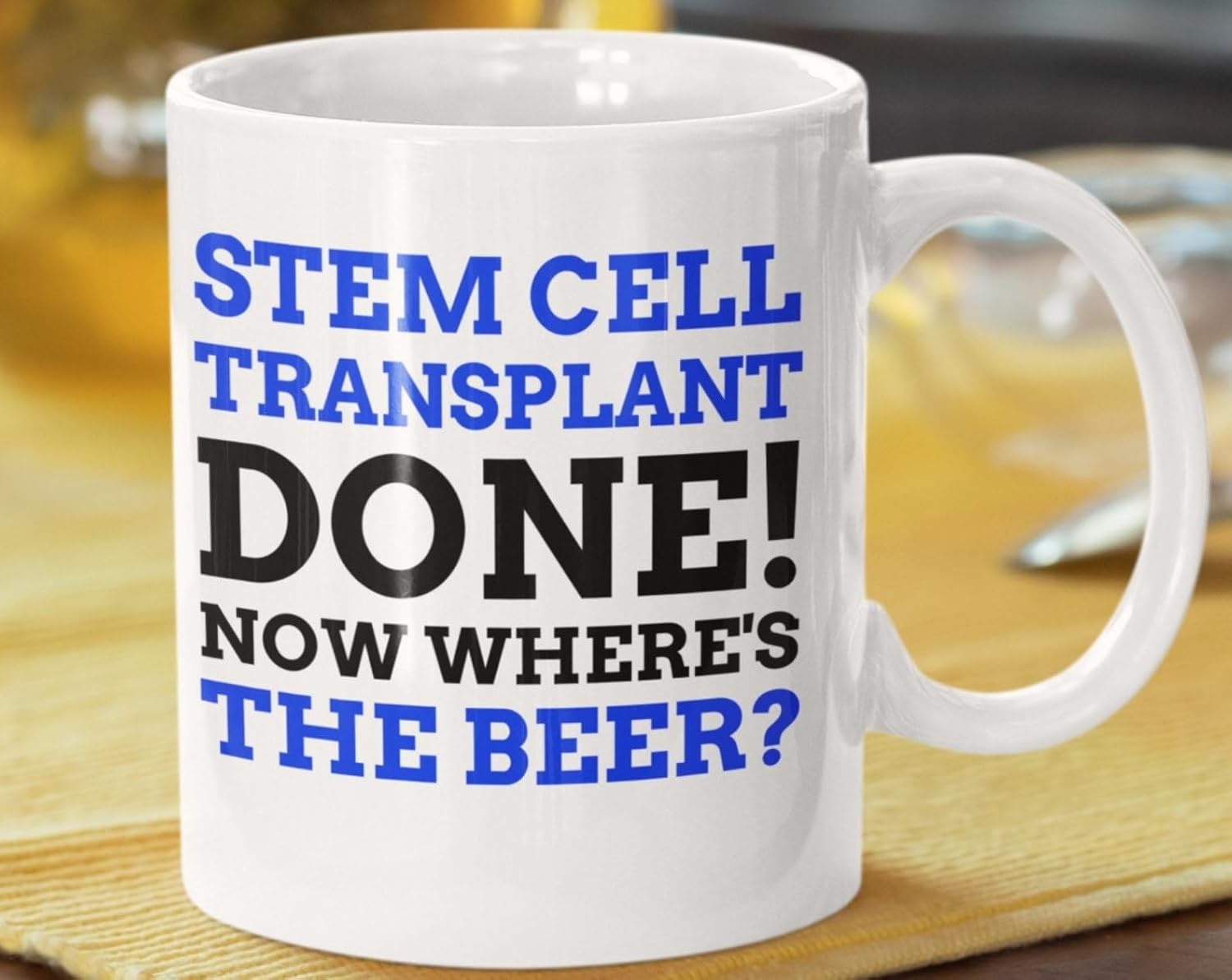 Amazon.com: Funny Stem Cell Transplant Mug 11oz 330ml Cancer Treatment ...