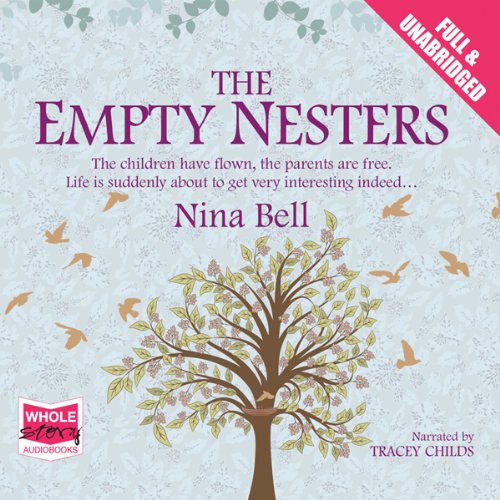The Empty Nesters (Audio Download): Nina Bell, Tracey Childs, W. F. Howes Ltd: Amazon.in ...