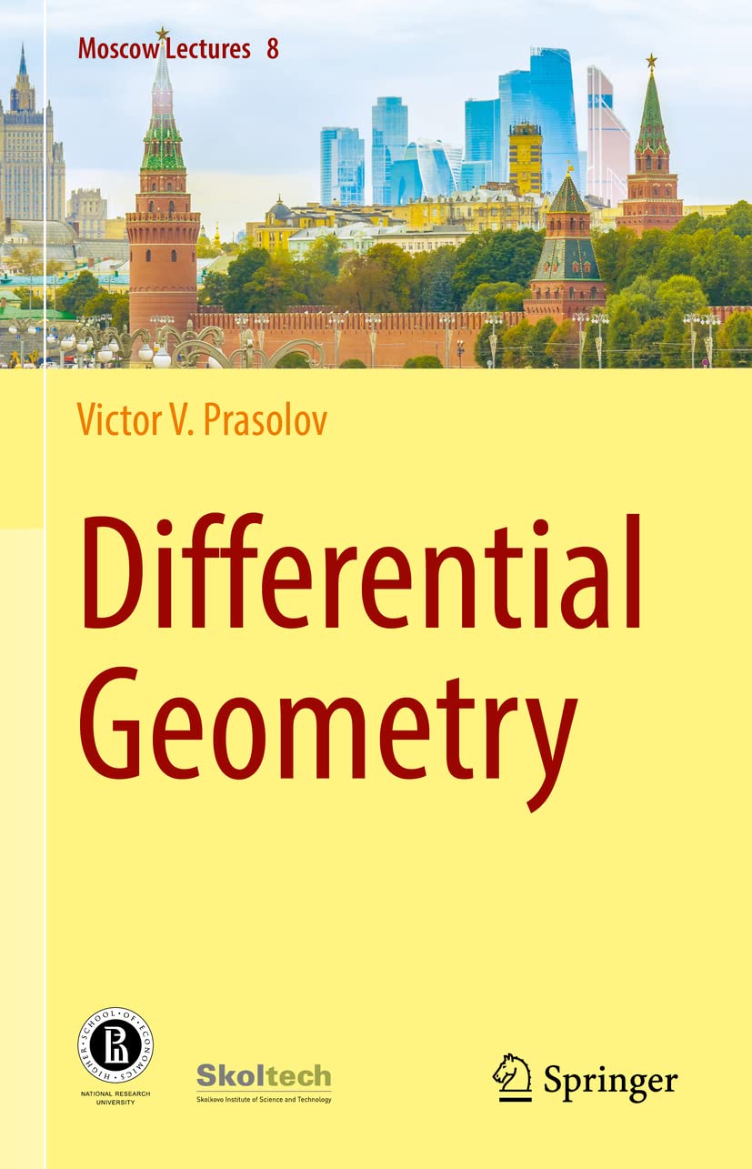 Differential Geometry (Moscow Lectures, 8): Prasolov, Victor V ...