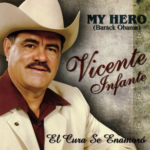 Amazon.com: My Hero [Barack Obama] : Vicente Infante: Digital Music