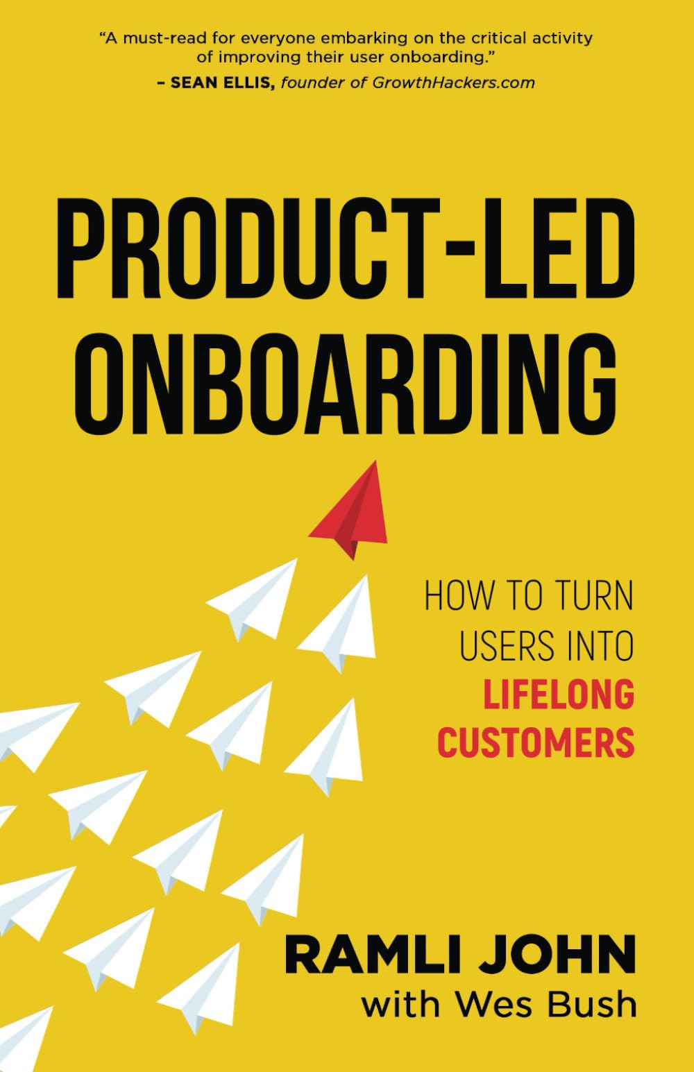 Product-Led Onboarding: How to Turn New Users Into Lifelong Customers ...