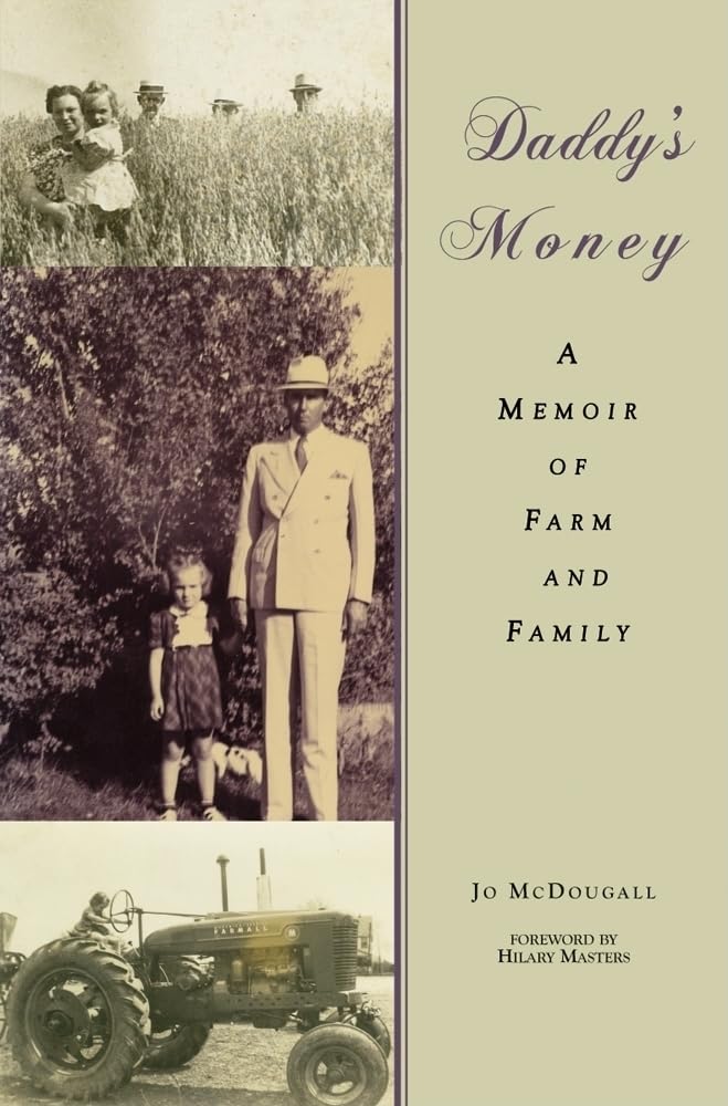 Daddy’s Money: A Memoir of Farm and Family: McDougall, Jo ...
