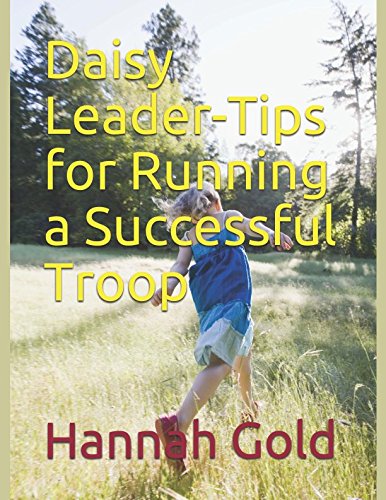 Amazon.com: Daisy Leader-Tips for Running a Successful Troop ...