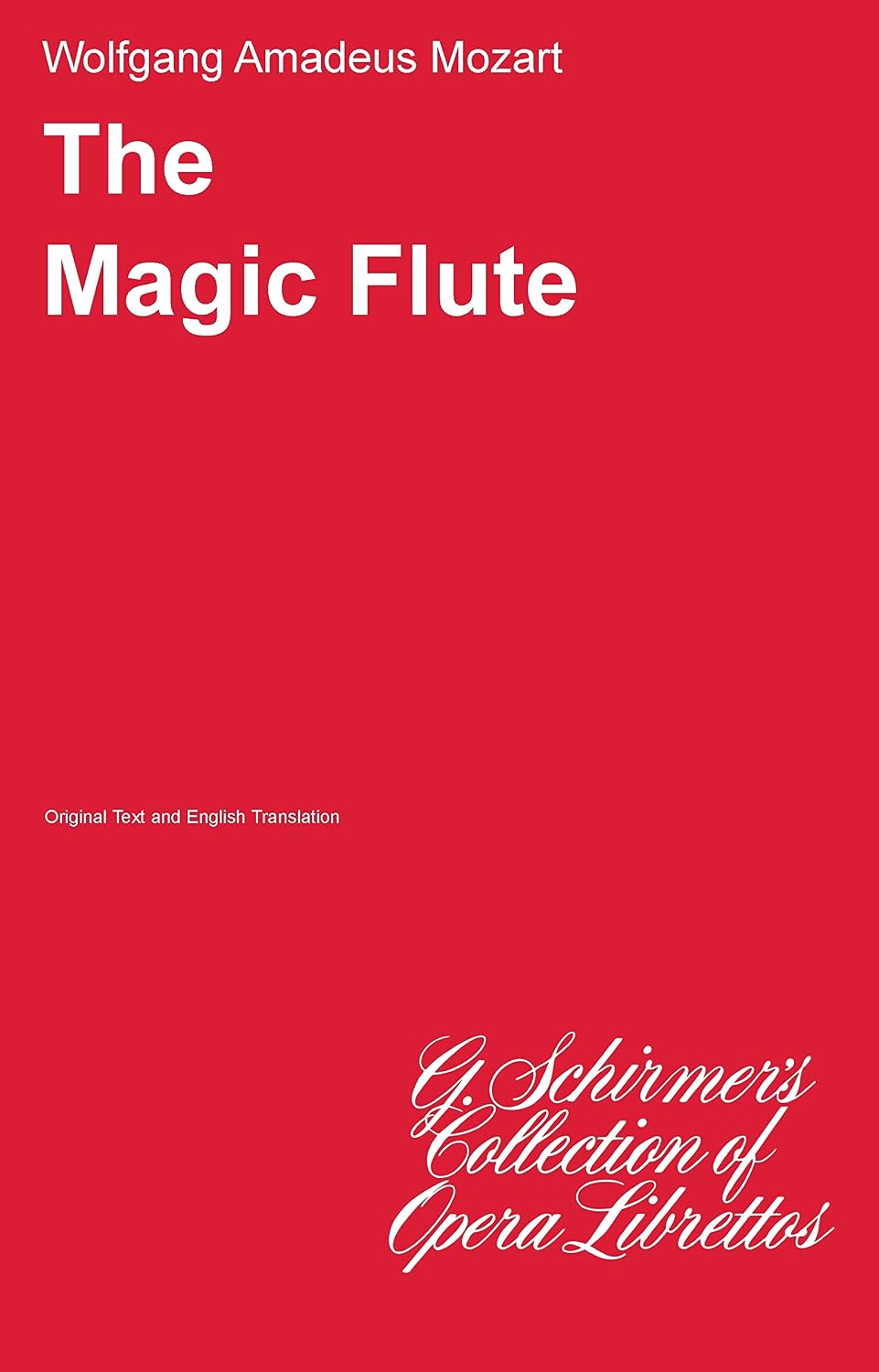 Amazon.com: The Magic Flute (Die Zauberflote): Libretto: 9780793528646 ...