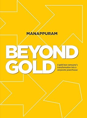 BEYOND GOLD: A gold loan company's transformation into a corporate ...