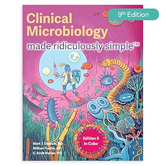 Clinical Microbiology Made Ridiculously Simple: Color Edition : Gladwin ...
