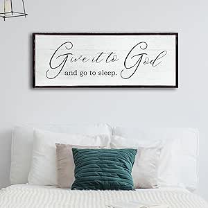 Amazon.com: Give It To God And Go To Sleep Sign Wall Decor 40x15 Inch ...
