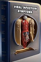 Signs And Symptoms Of A Viral Infection: Recognizing The Common ...