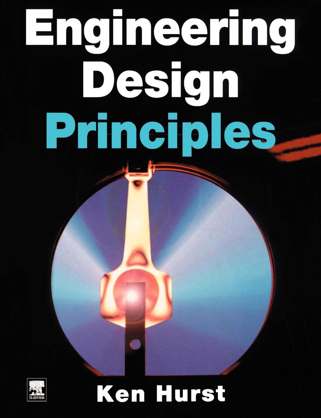 Engineering Design Principles: Hurst, Ken: 9780340598290: Amazon.com: Books